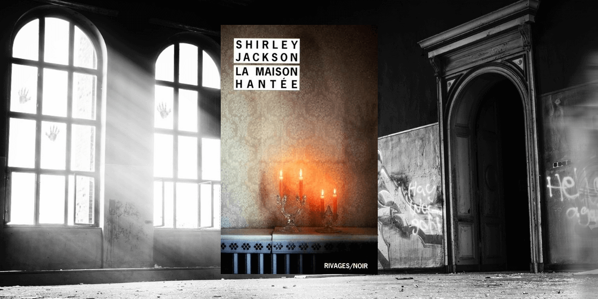 la-maison-hantee-shirley-jackson - La Geekosophe