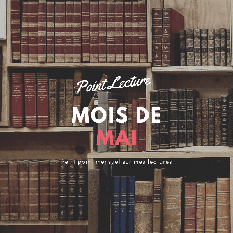 Point lecture du mois de mai 2022 - La Geekosophe