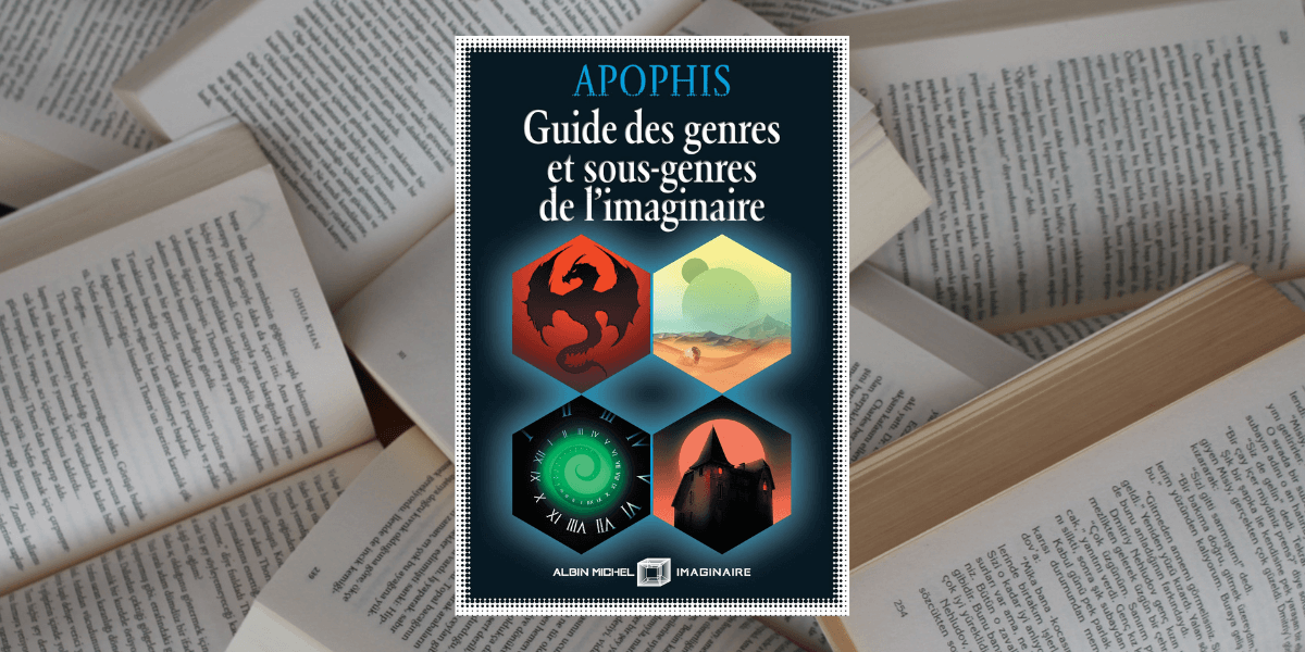 Guide des genres et des sous-genres de l'imaginaire d'Apophis - La ...