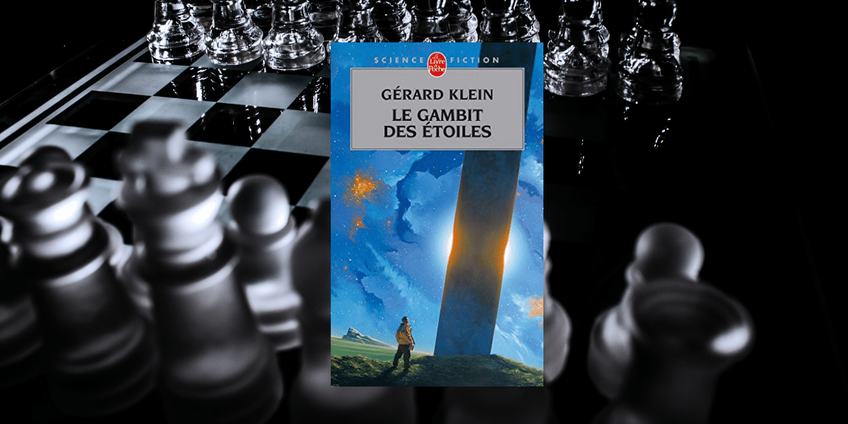 Le gambit des étoiles de Gérard Klein - La Geekosophe