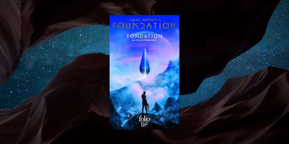 Fondation, intégrale 1 d'Isaac Asimov - La Geekosophe