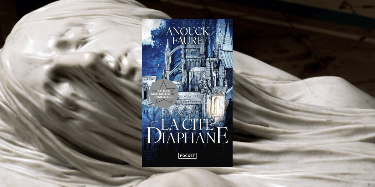 La cité diaphane d'Anouck Faure - La Geekosophe